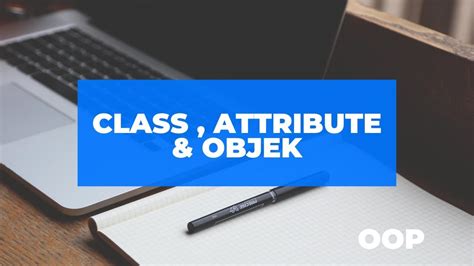 Oop Java Object Class And Attribute Youtube
