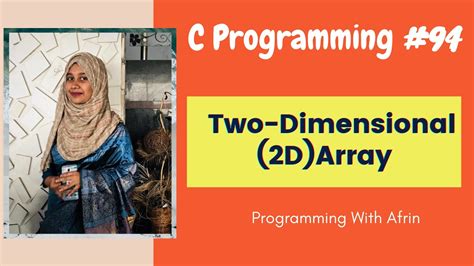 C Programming Bangla Tutorials Two Dimensional2d Array Youtube