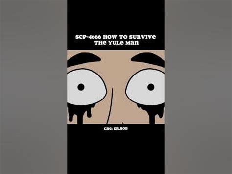 Scp 4666 How To Survive The Yule Man Part 2 2 Scp Drbob Youtube