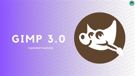 New Features Improvements To Expect In GIMP Release