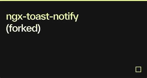 Ngx Toast Notify Forked Codesandbox