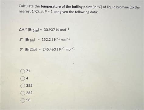 Solved Calculate The Temperature Of The Boiling Point In C Chegg