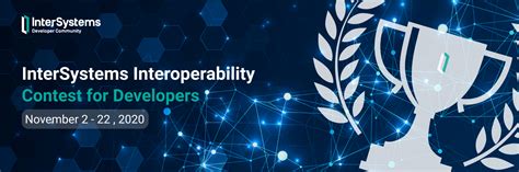 Join Intersystems Interoperability Contest Intersystems Developer