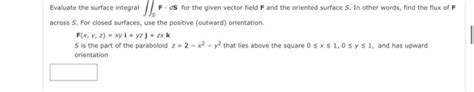 Solved Evaluate The Surface Integral Fds For The Given Chegg