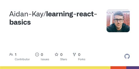 GitHub Aidan Kay Learning React Basics