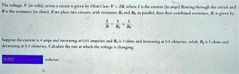 Solved The Voltage V In Volts Across A Circuit Is Given By Ohms Law V Ir Where I Is