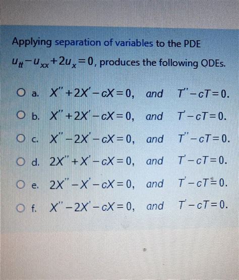 solved applying separation of variables to the pde
