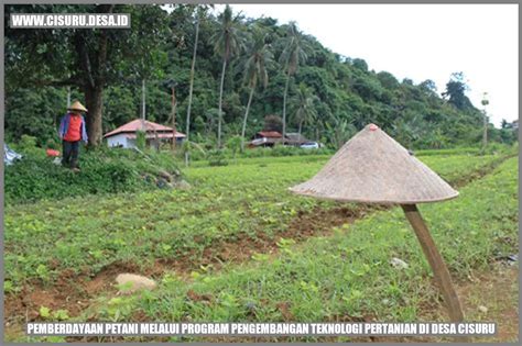 Pemberdayaan Petani Melalui Program Pengembangan Teknologi Pertanian di Desa Cisuru | Cisuru