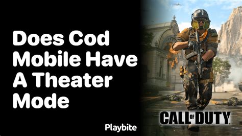 Does Cod Mobile Have A Theater Mode Playbite