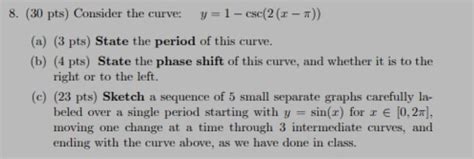 [answered] consider the curve y 1 csc 2 x π a state the period