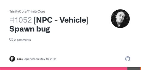 Npc Vehicle Spawn Bug · Issue 1052 · Trinitycoretrinitycore · Github