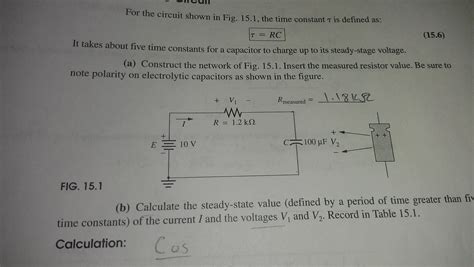 Solved For The Circuit Shown In Fig 15 1 The Time Constant Chegg Com
