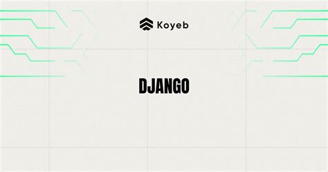 Deploy Django One Click App Koyeb