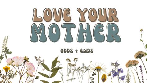 Love Your Mother Love Your Mother