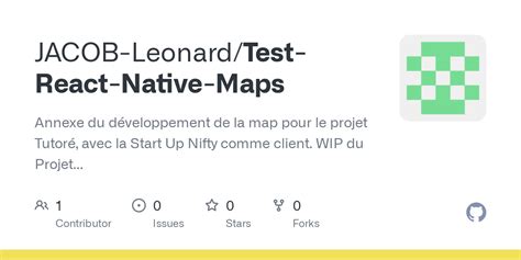 GitHub JACOB Leonard Test React Native Maps Annexe du développement de la map pour le projet