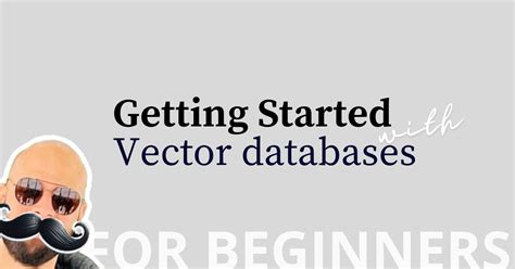 How To Choose The Right Vector Database For Your App