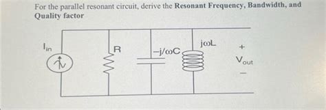 Solved For The Parallel Resonant Circuit Derive The Chegg Com