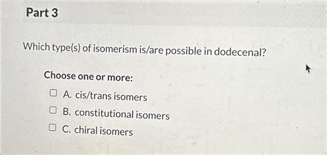 Solved Part 3which Type S ﻿of Isomerism Is Are Possible In