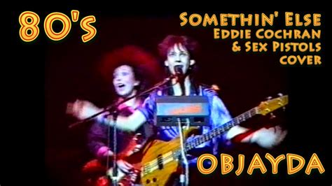 Objayda Somethin Else 1986 Eddie Cochran Sex Pistols Cover Harlequin Theatre Redhill