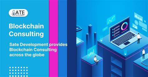 Transform Your Business With Blockchain Consulting Sate Development