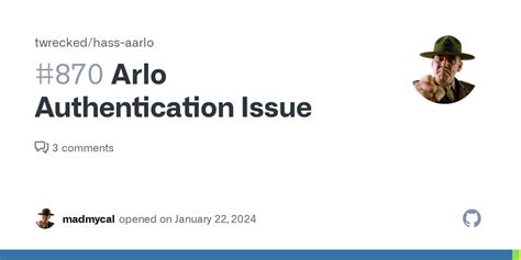 Arlo Authentication Issue · Issue 870 · Twreckedhass Aarlo · Github