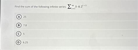 solved find the sum of the following infinite series