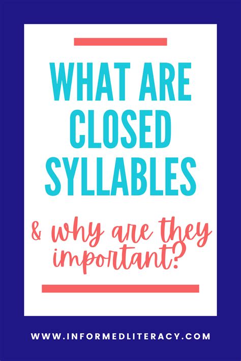 What Is A Closed Syllable And Why Is It Important Informed Literacy