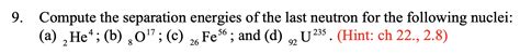 Solved 9 Compute The Separation Energies Of The Last