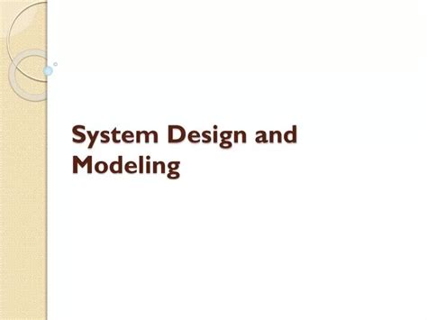 Ppt System Design And Modeling Powerpoint Presentation Free Download