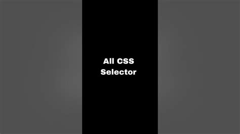 All Css Selector Trending Codeing Shortviral Shortsvideo Codecoding Css Selectors