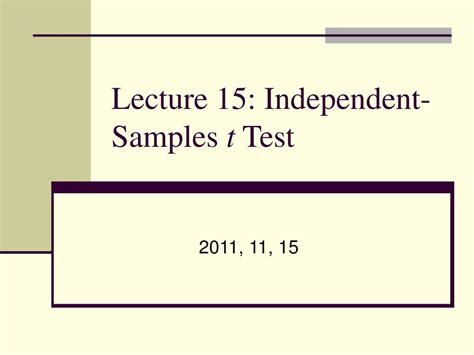 Ppt Lecture 15 Independent Samples T Test Powerpoint Presentation Free Download Id1791707