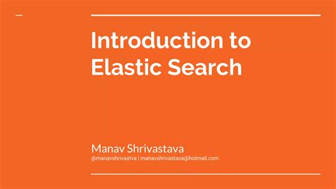 Introduction To Elasticsearch Ppt