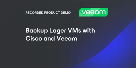 backup lager vms with cisco and veeam
