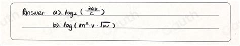 solved 4 express the following as a single logarithm 4 marks a log 2a log 23b log 2c b