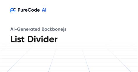 Build Great Backbonejs List Divider Components Faster Using Ai Tools