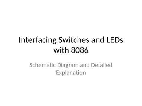 Interfacing 8086 Switch Led Detailed Pptx