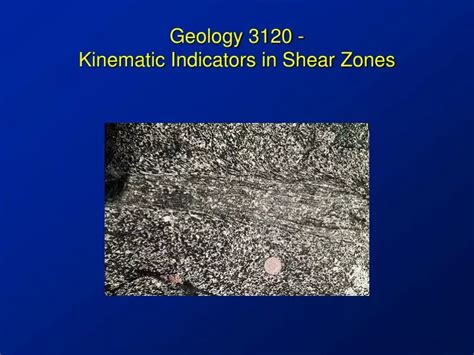 Ppt Geology 3120 Kinematic Indicators In Shear Zones Powerpoint Presentation Id 9528906