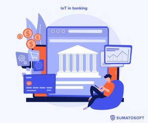 IoT In Banking Overview Existing And Future Use Cases