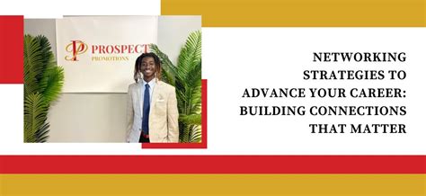Prospect Promotions On Linkedin Networking Strategies To Advance Your Career Building