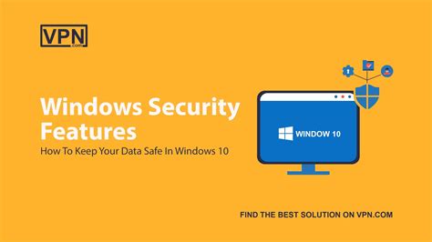 Boost Windows Security Key Features Protection Options