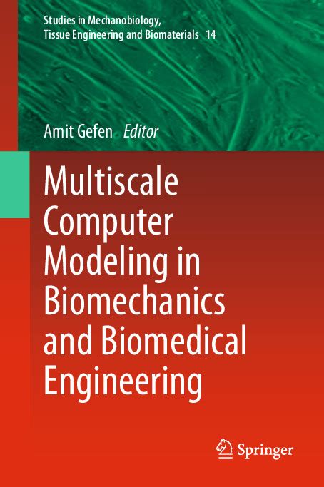 Multiscale Computer Modeling In Biomechanics And Biomedical Engineering ...