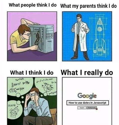 What I Really Do ProgrammerHumor Io