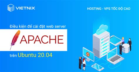 Hướng Dẫn Cách Cài đặt Web Server Apache Trên Ubuntu 2004