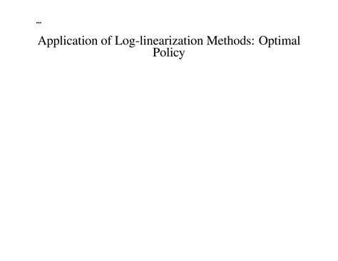 Practical Application Of Log Linearization Methods Optimal Policy Application Of Studocu