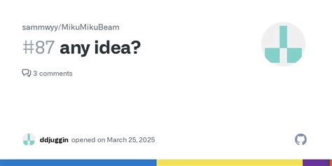 any idea · issue 87 · sammwyy mikumikubeam · github