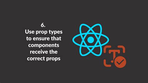 use prop types to ensure that components receive the correct props in react