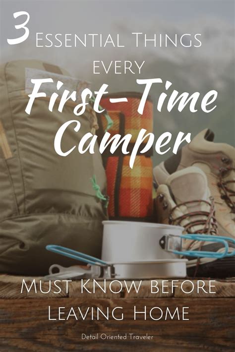 3 Essential Things Every First Time Camper Must Know Before Leaving