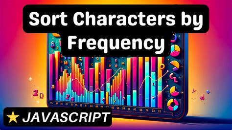 Sort Characters By Frequency Javascript Coding Interview Question