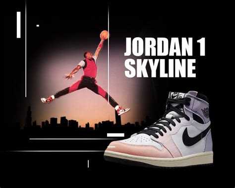 Jordan 1 Skyline Celebrating Scenic And Legendary Views