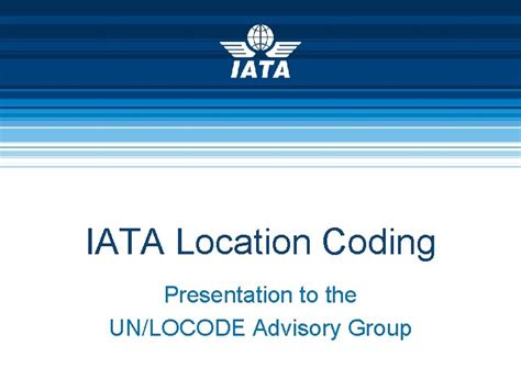 Iata Location Coding Presentation To The Unlocode Advisory